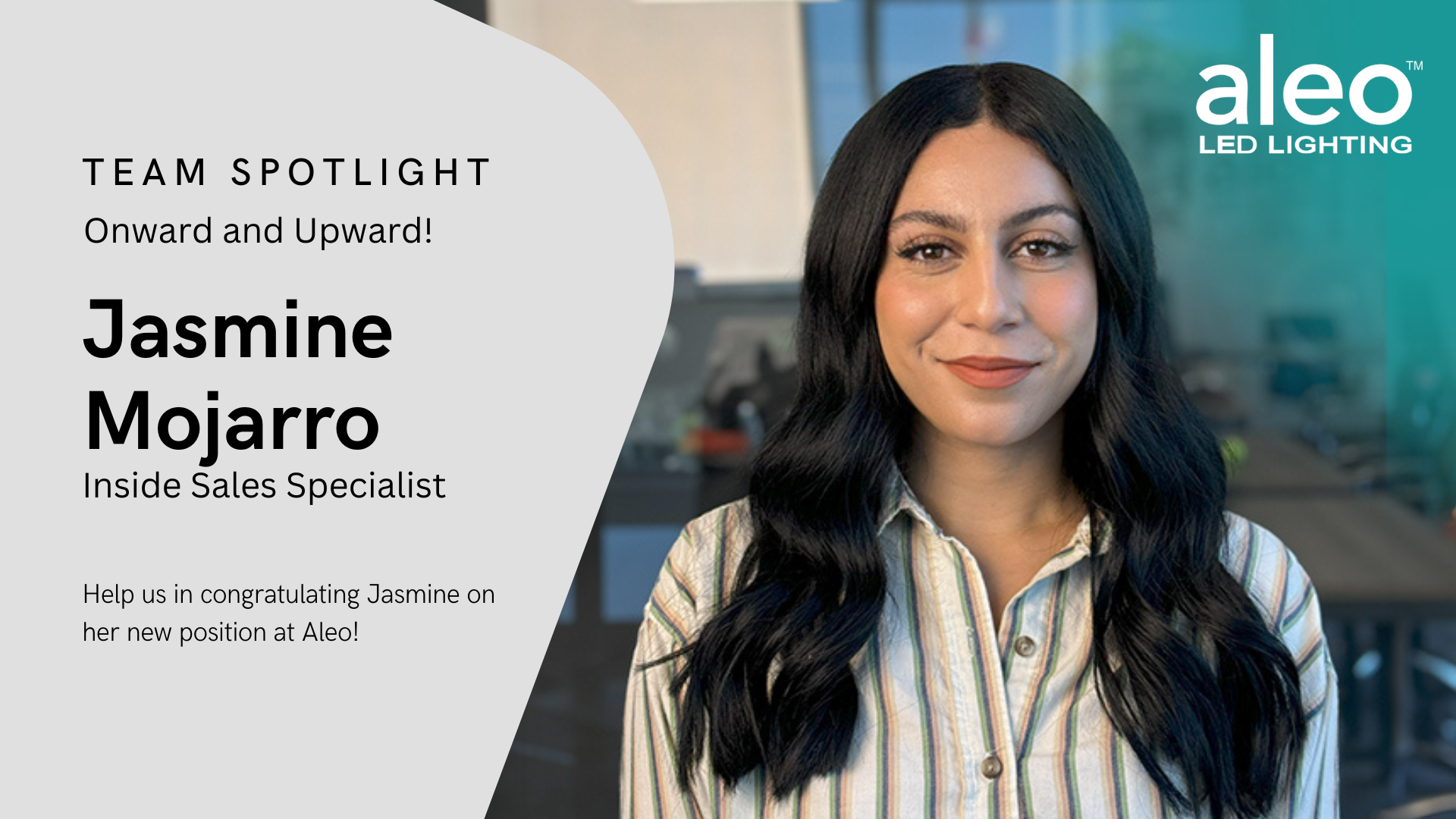 Team Spotlight: New Role for Jasmine Mojarro | Aleo Lighting