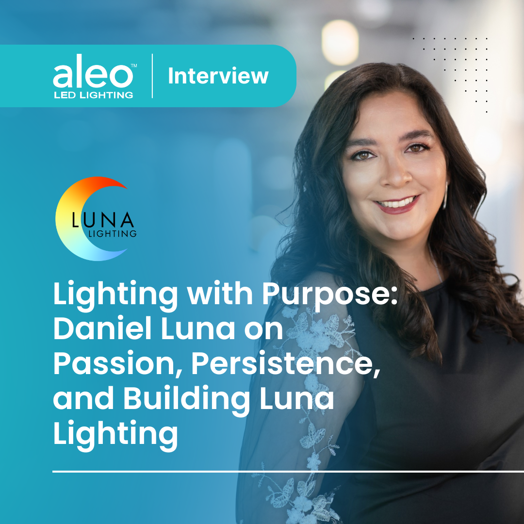 Lighting with Purpose: Daniel Luna on Passion, Persistence, and ...