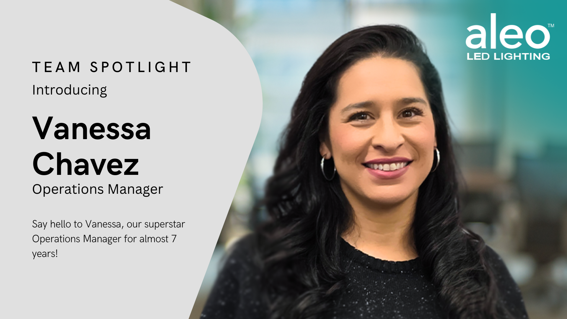 Team Spotlight: Vanessa Chavez, Operations Manager | Aleo Lighting